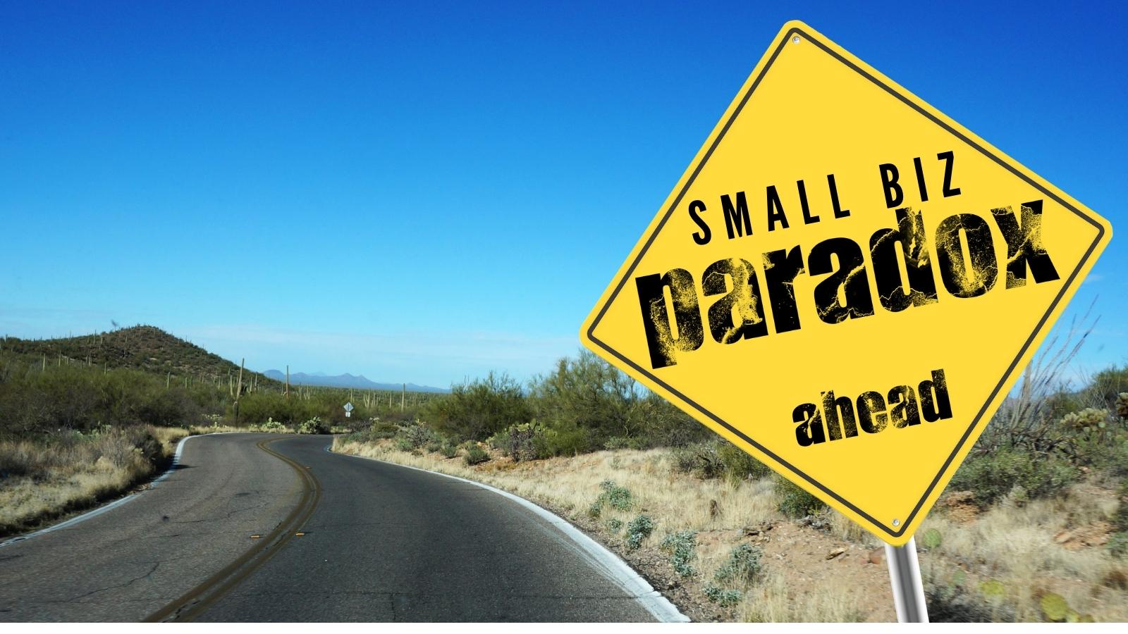 Unraveling The Small Business Paradox: 1 Key Challenge
