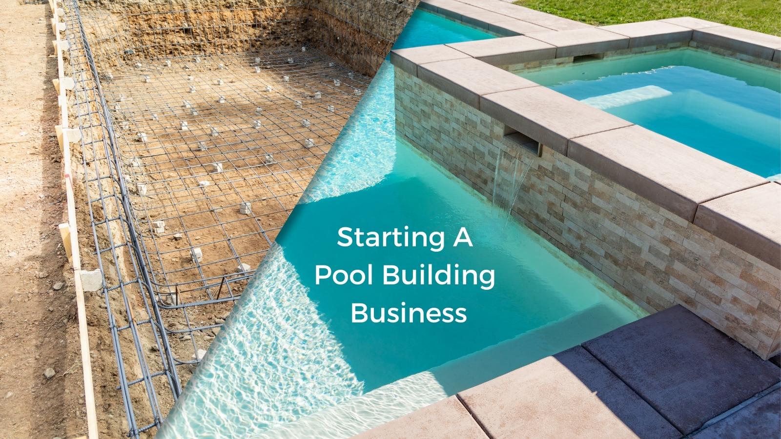 5 Essential Tips For Your Pool Building Business Success