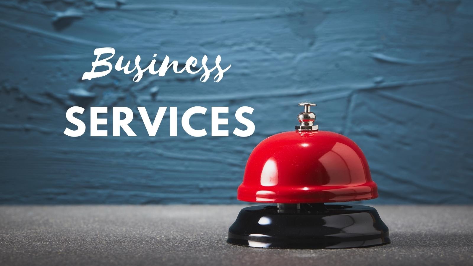 7 Services For Businesses You Need To Make Yours A Success