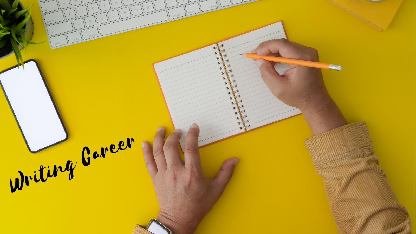 8 Ways To Turn Your Passion For Writing Into A Great Career