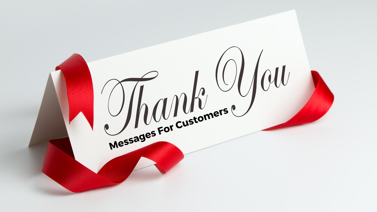 Sizzling Small Business Thank You Message To Customers: 10 Ideas