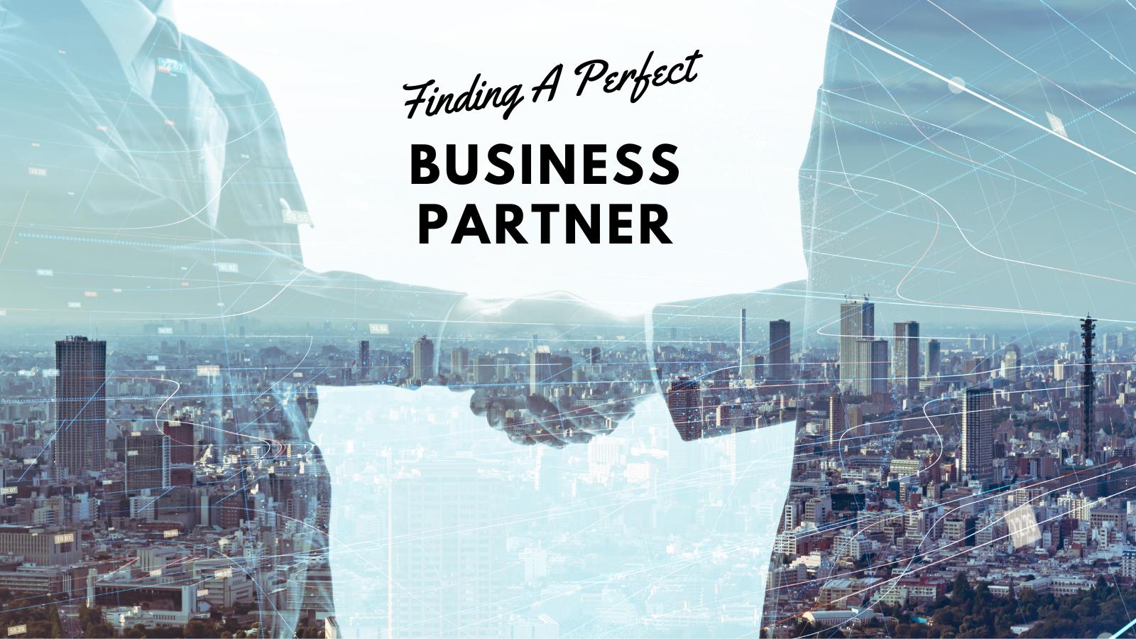 5 Powerful Steps On How To Find A Business Partner