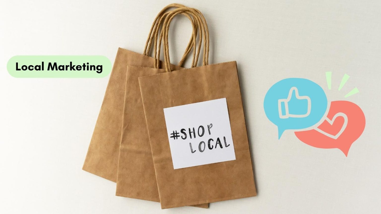 Grow Local Marketing With 7 Effective Marketing Strategies