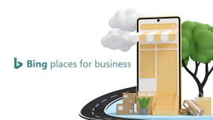 Bing Places: 7 Effective Tips To Optimize Your Local Listing