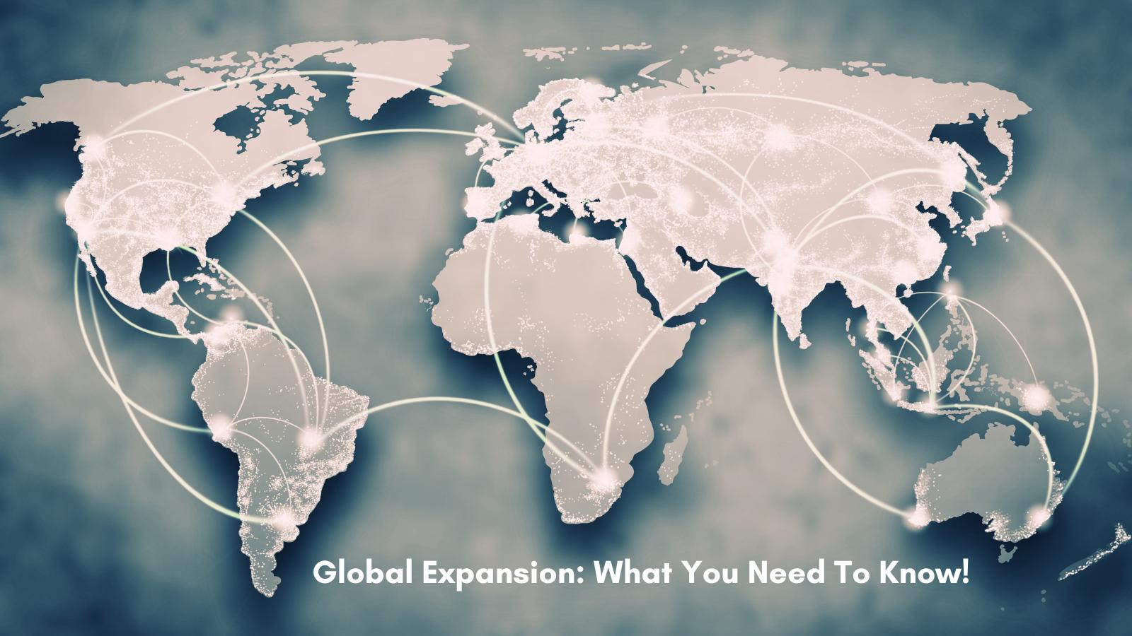 Essential Insights For Your Global Expansion Journey