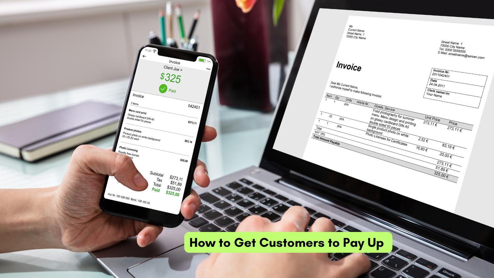 How To Get Customers To Pay Up Without Damaging Trust To G