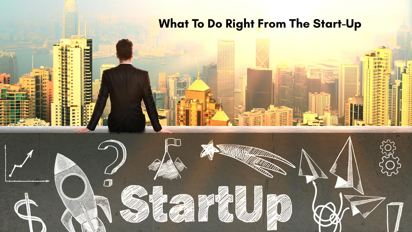 Right From The Start-Up: 7 Crucial Steps For Small Business